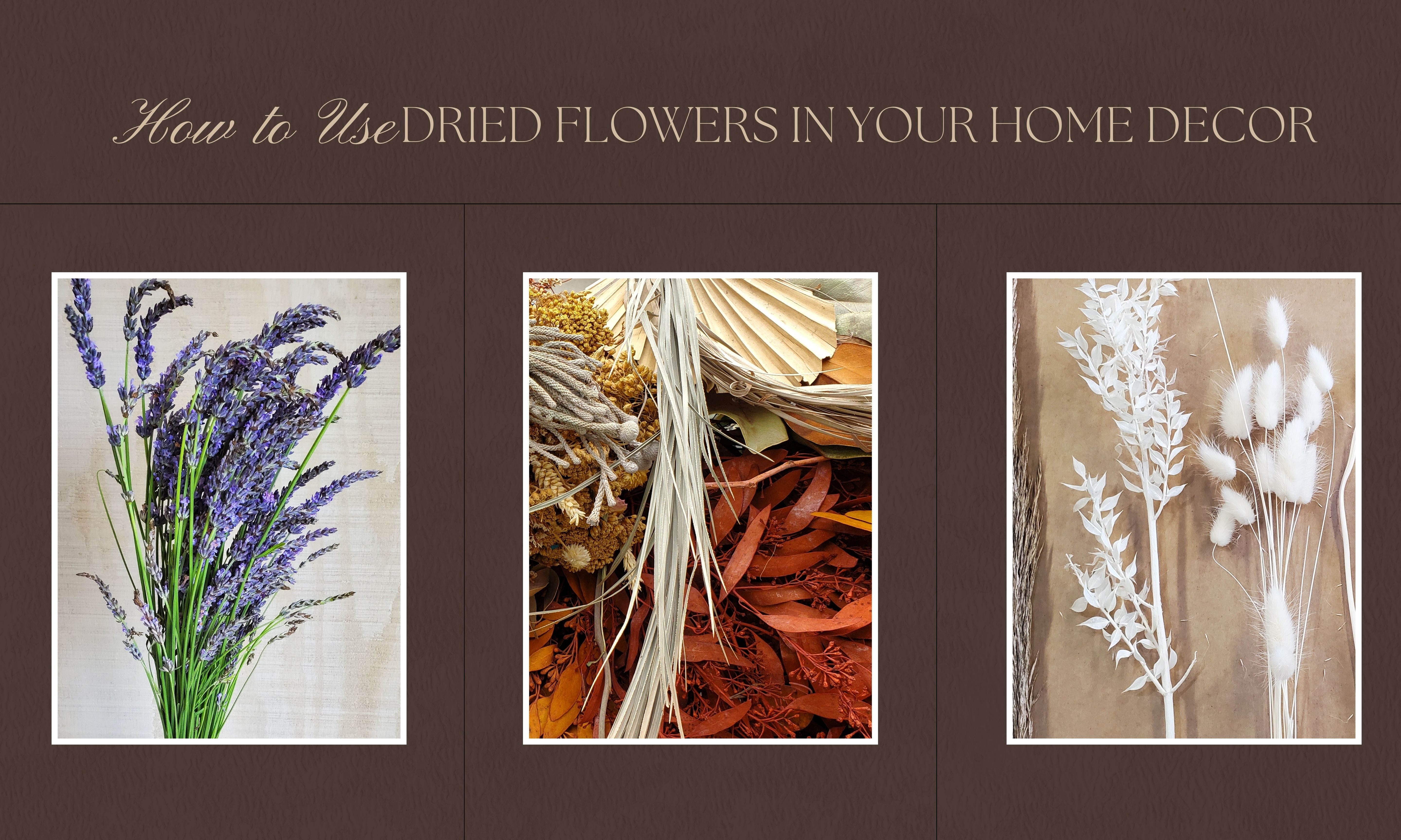 How to Use Dried Flowers in Your Home Decor – Flower Works